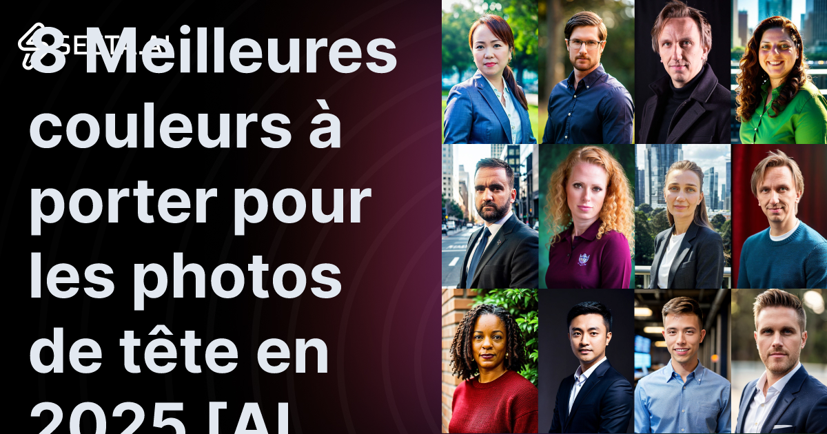 8 Meilleures couleurs à porter pour les photos de tête en 2025 [AI Guide]