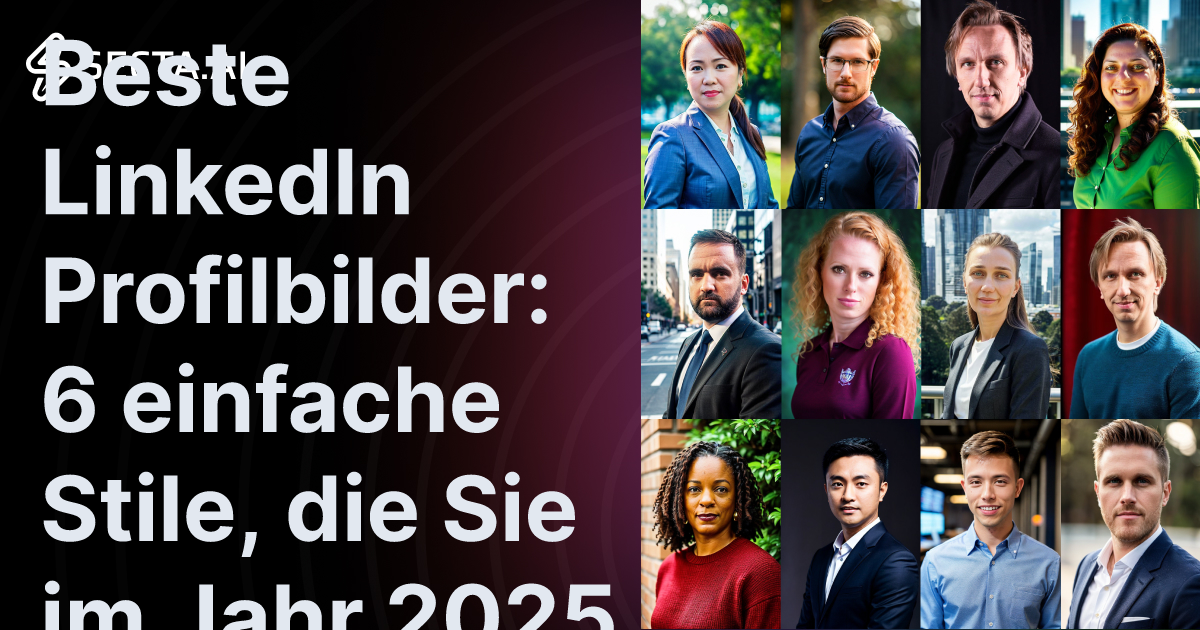 Beste LinkedIn Profilbilder: 6 einfache Stile, die Sie im Jahr 2025 mit ...
